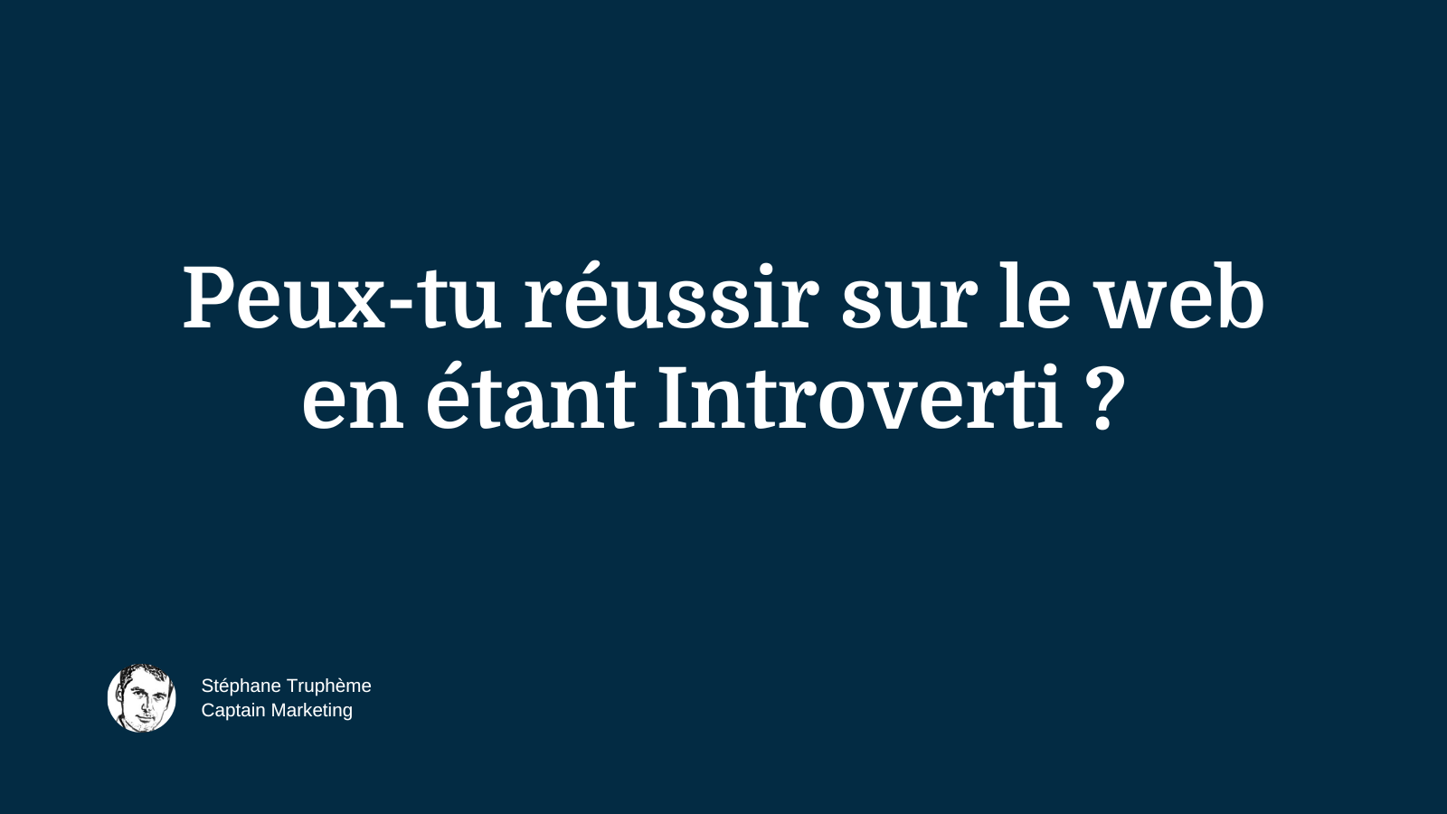 Peux-tu réussir sur le Web en étant introverti